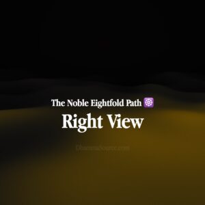 Right Intention – The Noble Eightfold Path - Dhamma Source